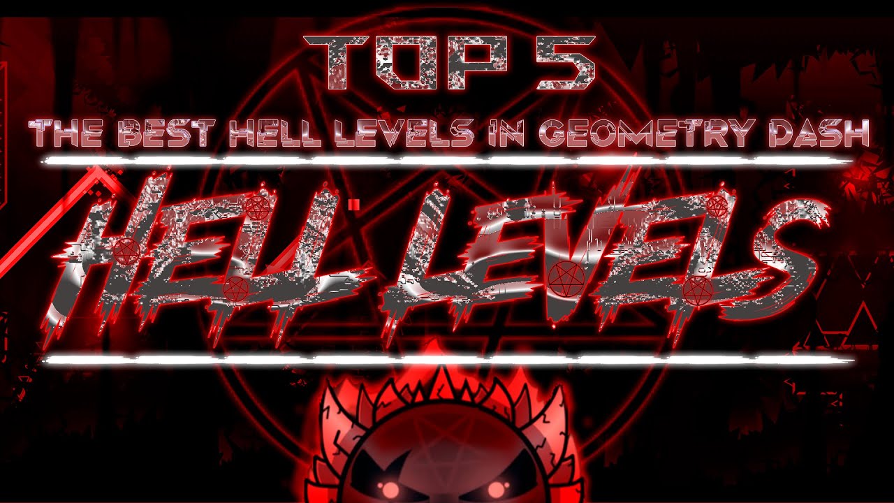 [TOP 5] THE BEST HELL LEVELS - Geometry Dash - YouTube