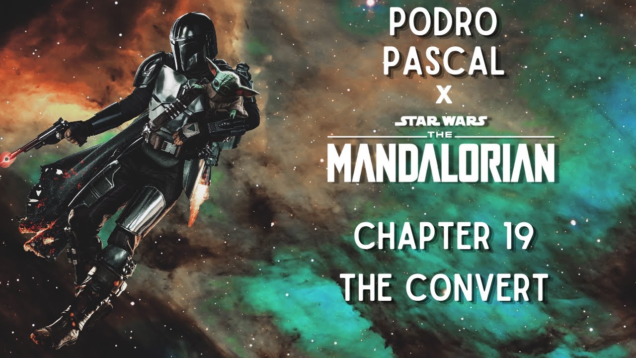 Podro Pascal | The Mandalorian: Chapter 19 - The Convert - YouTube