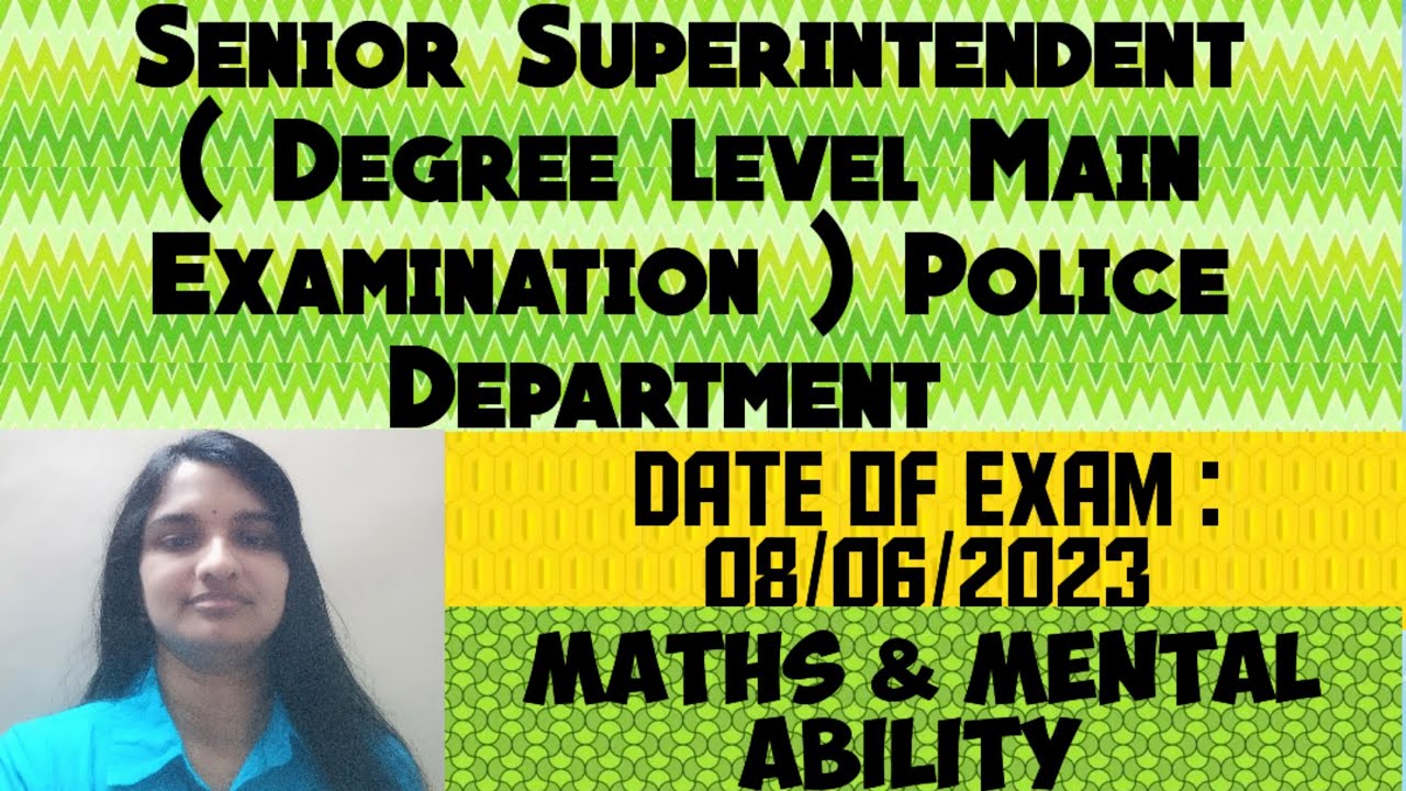 Senior Superintendent ( Degree Level Main Examination) Police ...