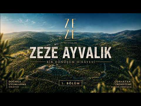 ZEZE Çiftlik | Çorak Bir Araziden Yaşayan Bir Ekosisteme (Ayvalık) — Bölüm 1