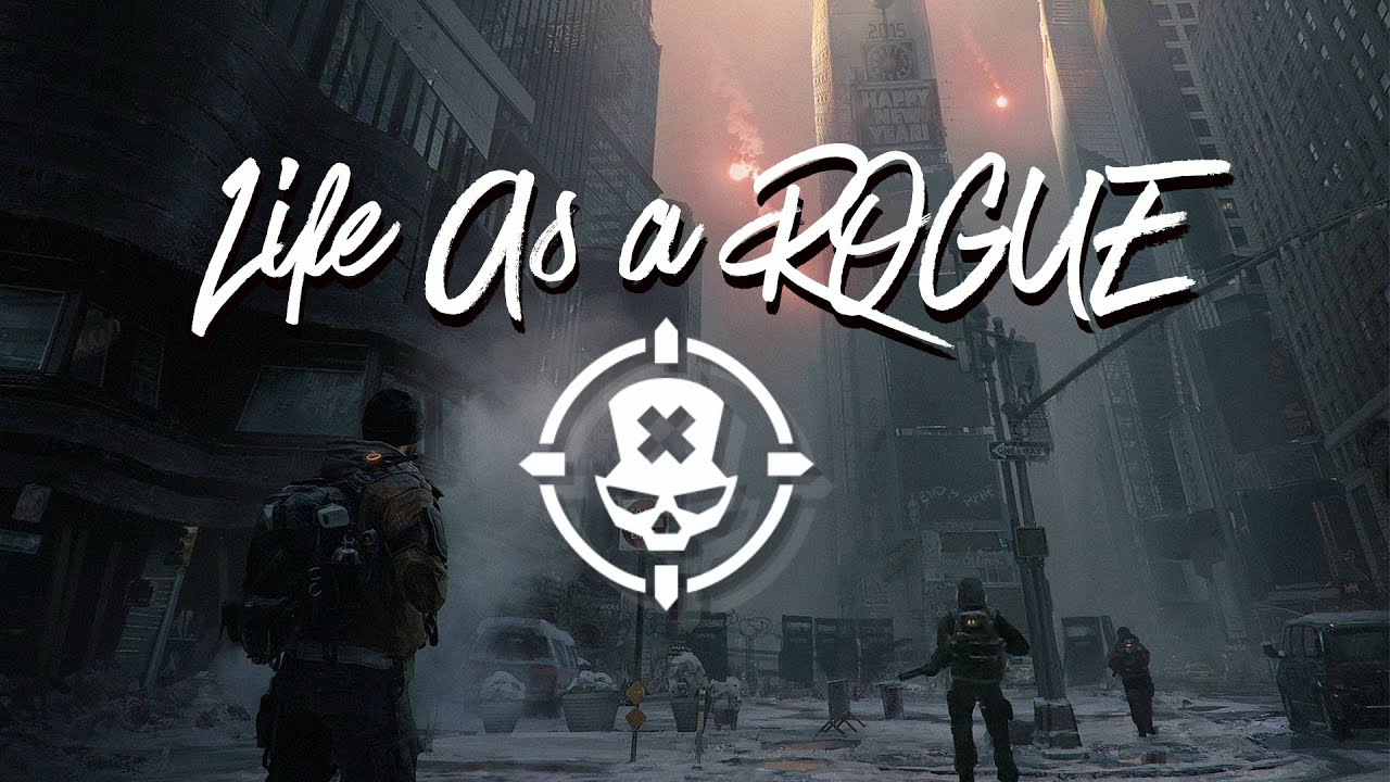 Life as a ROGUE (The Division) - YouTube