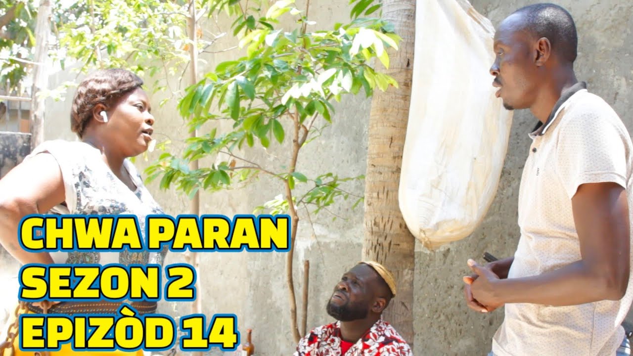 CHWA PARAN SEZON 2 FULL EPISODE #14 BAGAY MOVE JODIA, DEMA/ TINE ...