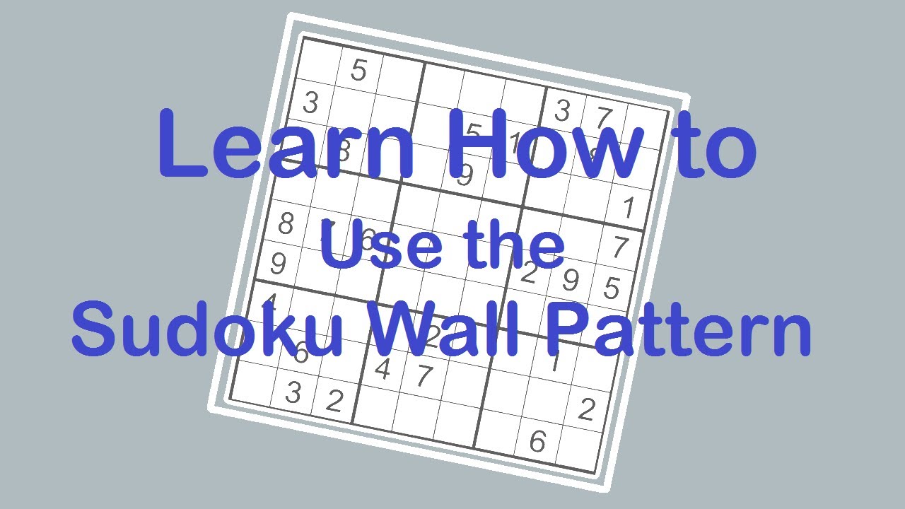 Sudoku Primer 188 Sudoku Wall Pattern Other Techniques YouTube sudoku-primer-188-sudoku-wall-pattern-other-techniques-youtube