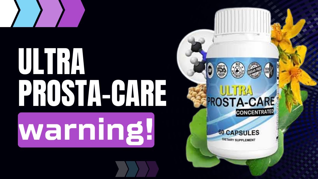 Ultra Prosta-Care Ultra Prosta-Care Review DoesUltra Prosta-Care Work ...