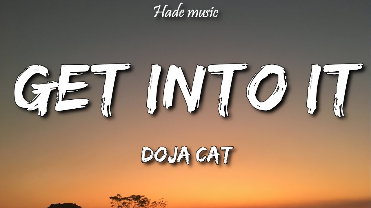 Doja Cat - Get Into It (Yuh) (Lyrics) - YouTube