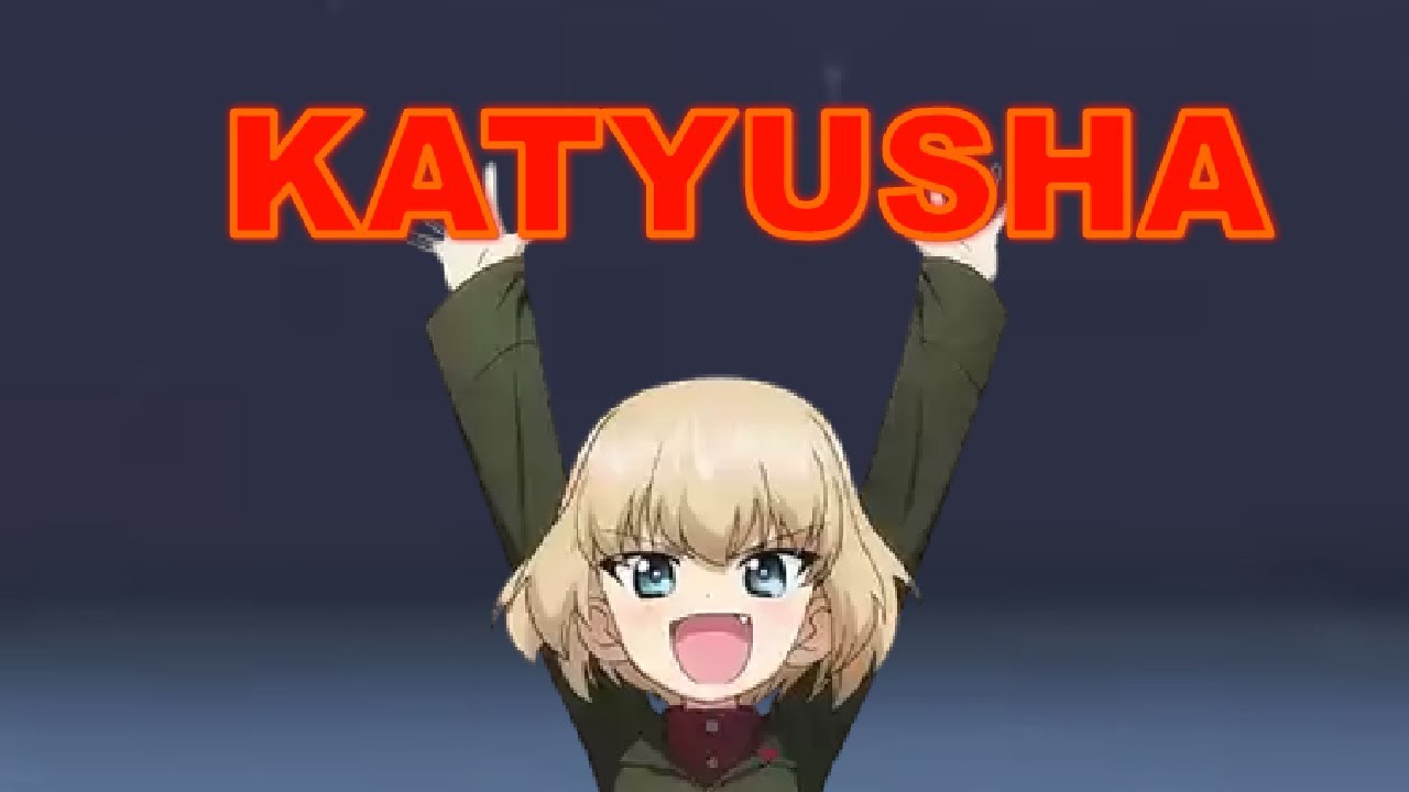 SI BUNGSU !! Katyusha Girl Und Panzer | PRAVDA HIGH SCHOOL - GUP - YouTube