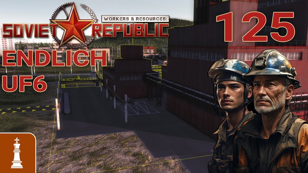 ENDLICH Produktion UF6 ♚ Let's Play Workers & Resources 125 | deutsch ...