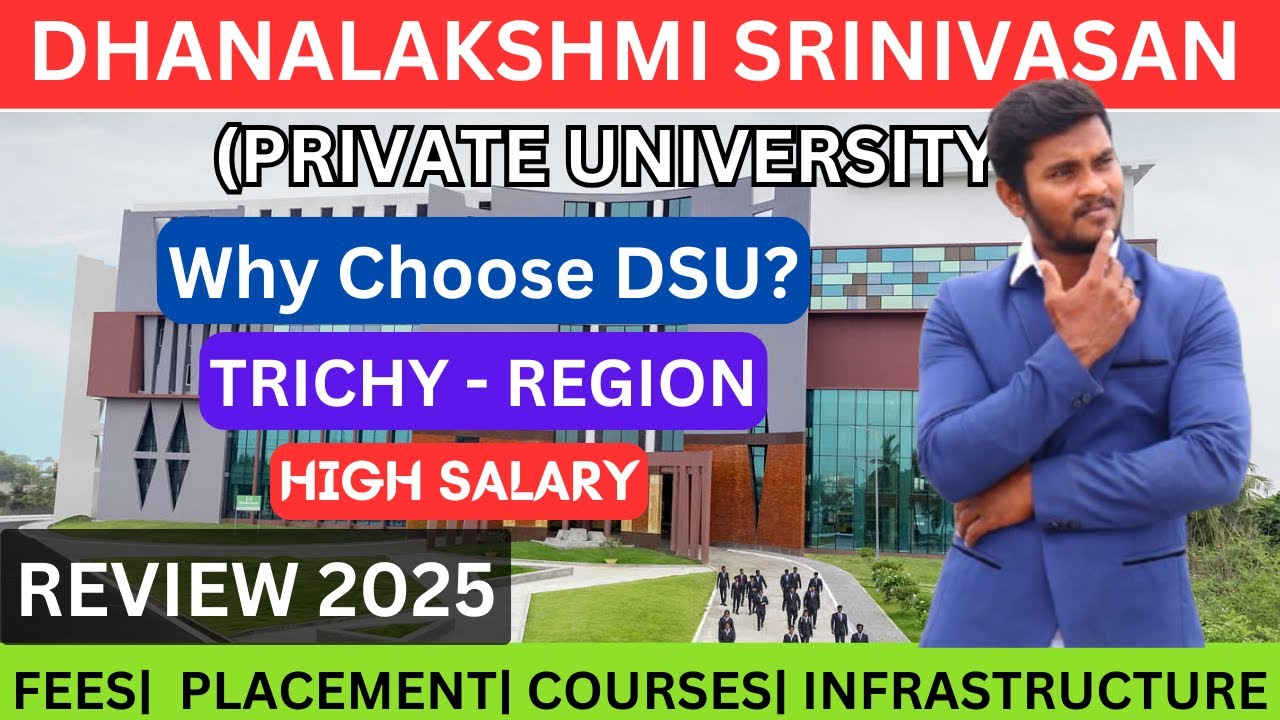 DHANALAKSHMI SRINIVASAN UNIVERSITY(TRICHY) - Full detailed Review in ...