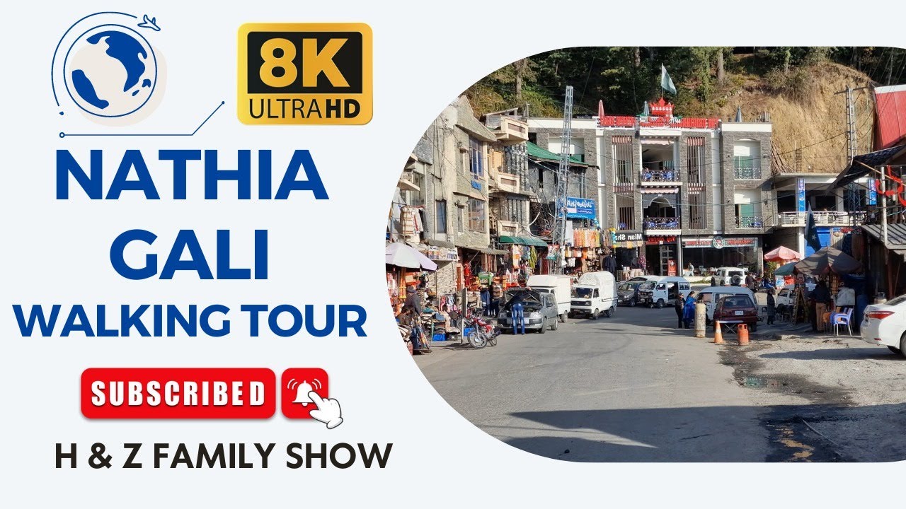 Nathia Gali Bazar 8K Walk | Nathia Gali Pakistan | Nathia Gali Main ...