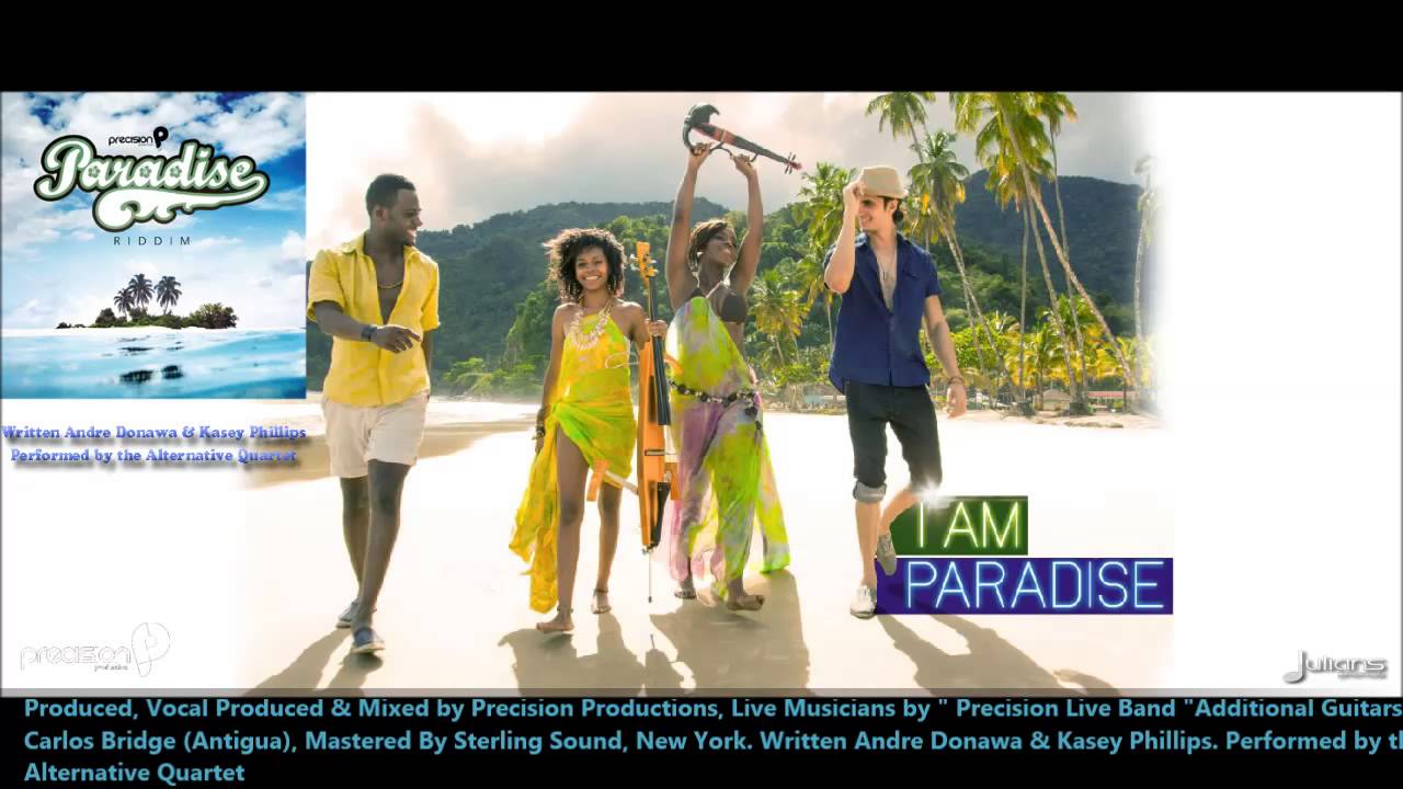 Alternative Quartet : I AM PARADISE [2013 Trinidad Soca][Paradise ...