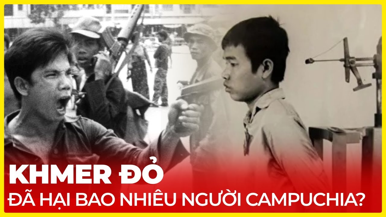 KHMER ĐỎ ĐÃ HẠI BAO NHIÊU NGƯỜI CAMPUCHIA? - YouTube