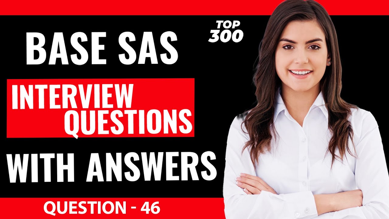 Base SAS Interview Questions for Freshers | Question - 46 - YouTube