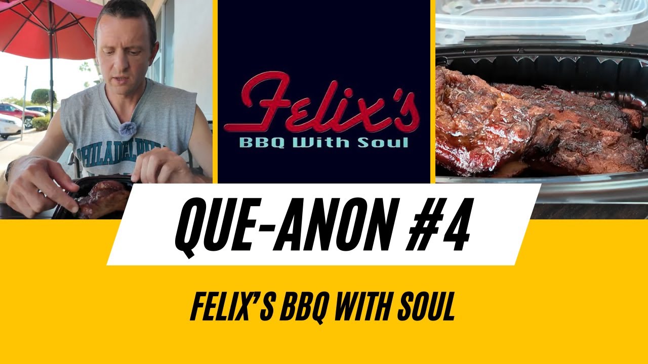 Que-Anon BBQ Review #4 - Felix's BBQ with Soul (Oceanside, CA) - YouTube