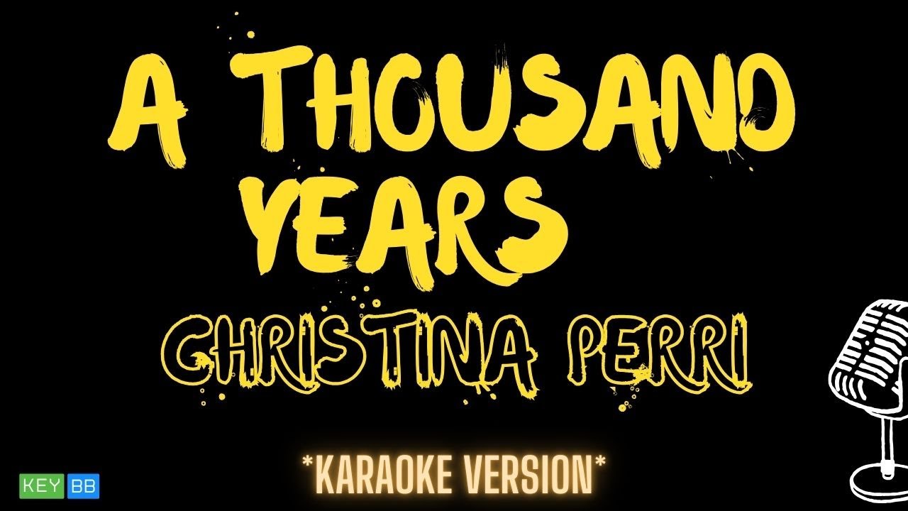 Christina Perri - A Thousand Years (Karaoke Version) - YouTube