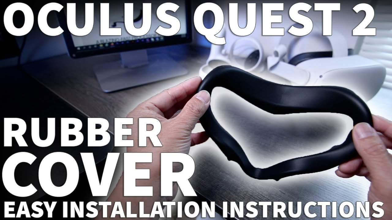Oculus Quest 2 Rubber Face Cover - How to Attach Silicone Cover for ...