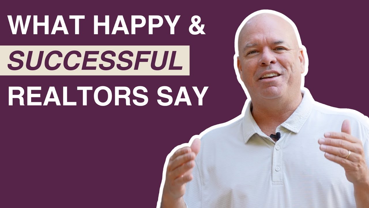 7 Phrases Happy and Successful Realtors Say Every Day (Realtor Mindset ...