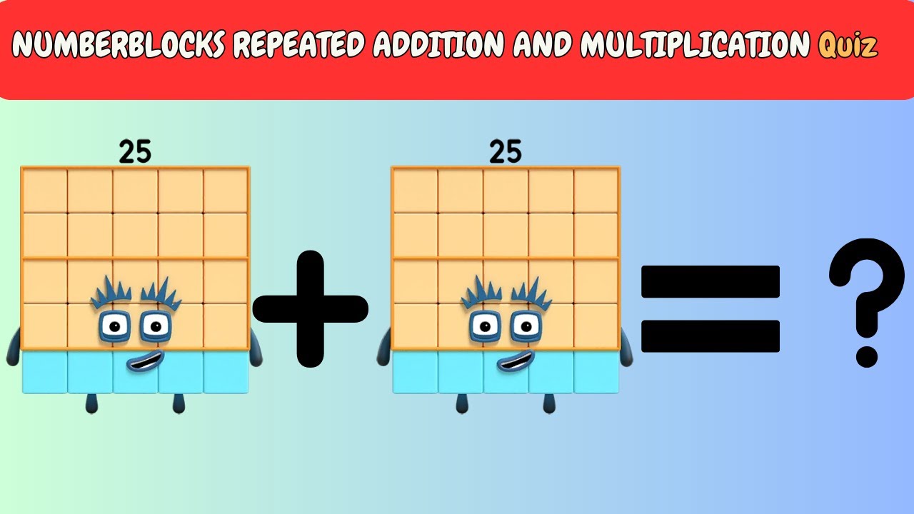 Numberblocks Quiz all about Repeated Addition & Multiplication! 🎲🔢 ...
