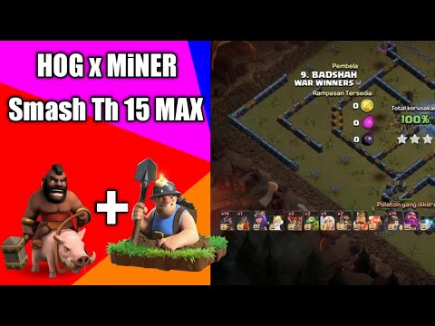 Classic Attack 🔥🔥 MiNER x HOG Smash any TH 15 MAX | COC Strategi | # ...