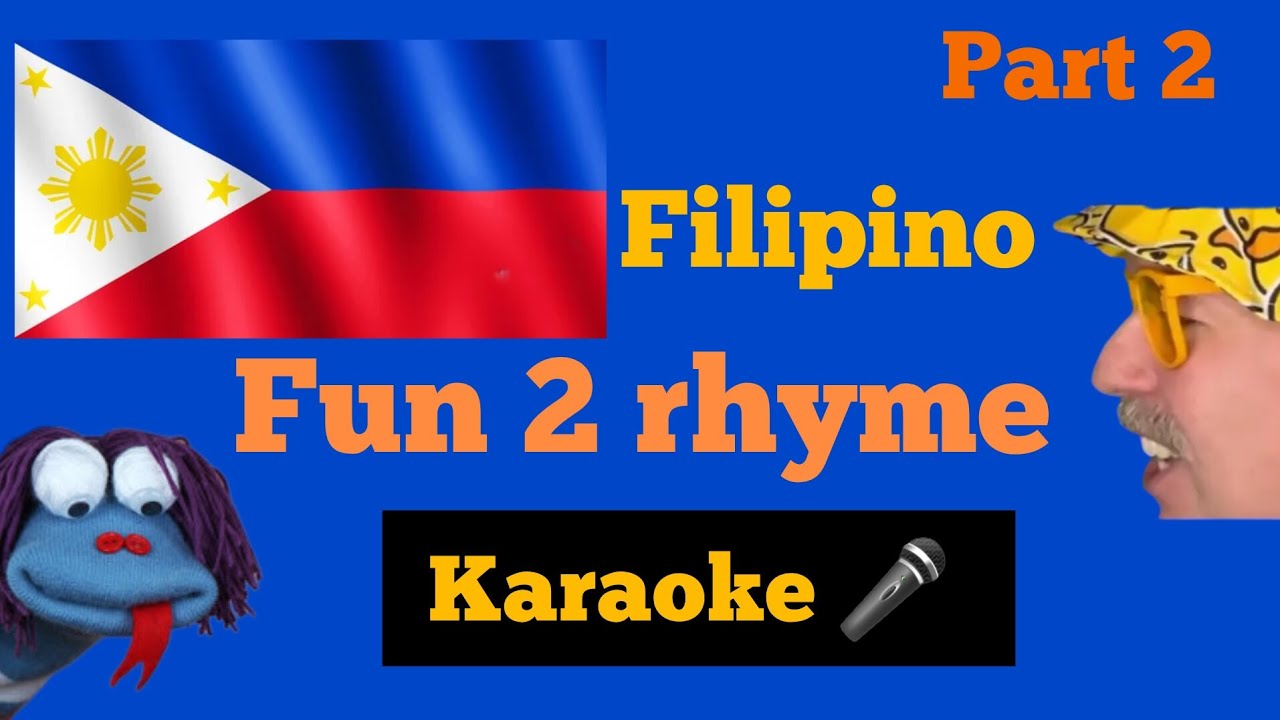 (Part 2) FUN 2 RHYME Filipino #Fun2rhyme #karaoke - YouTube