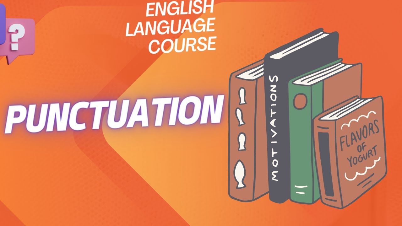 "A Comprehensive Guide to Improve Your Writing | Punctuation Rules and ...