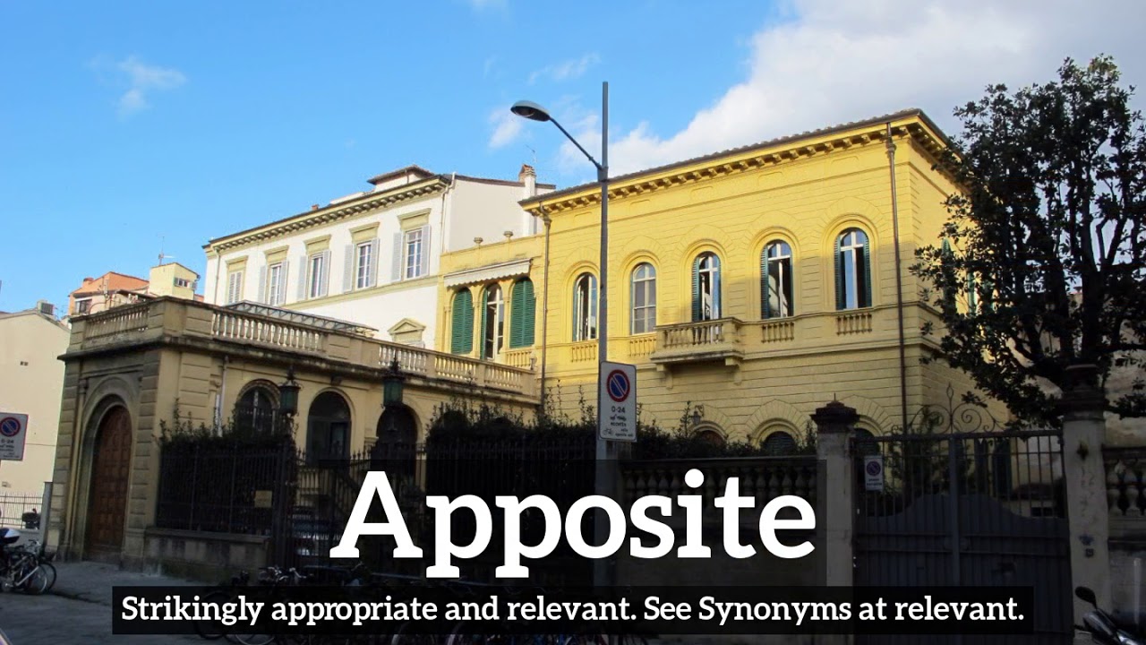 How Does Apposite Look? | What is Apposite? | How to Say Apposite in ...