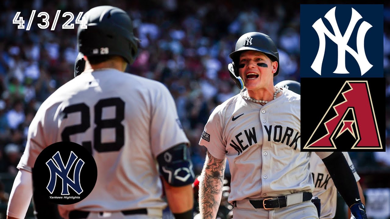 New York Yankees Vs Arizona Diamondbacks 4/3/24 Game Highlights - YouTube