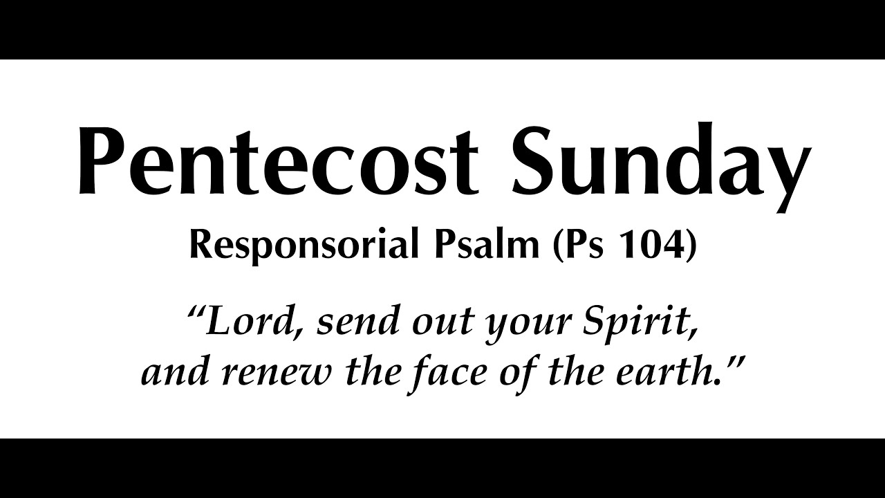 Responsorial Psalm 104 Guide Pentecost Sunday 2023 YouTube