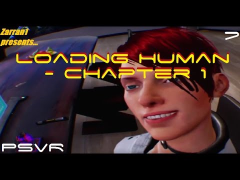LOADING HUMAN - CHAPTER 1| [PSVR] | Part 7 - YouTube