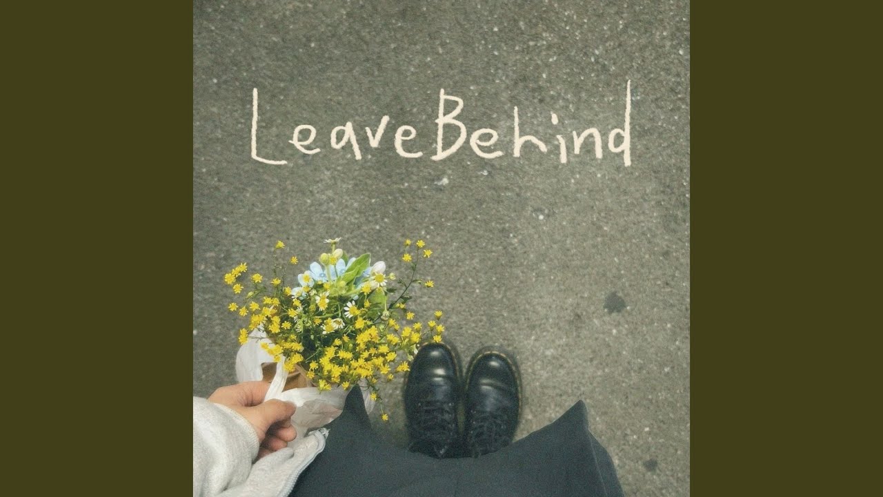 Leave Behind - YouTube