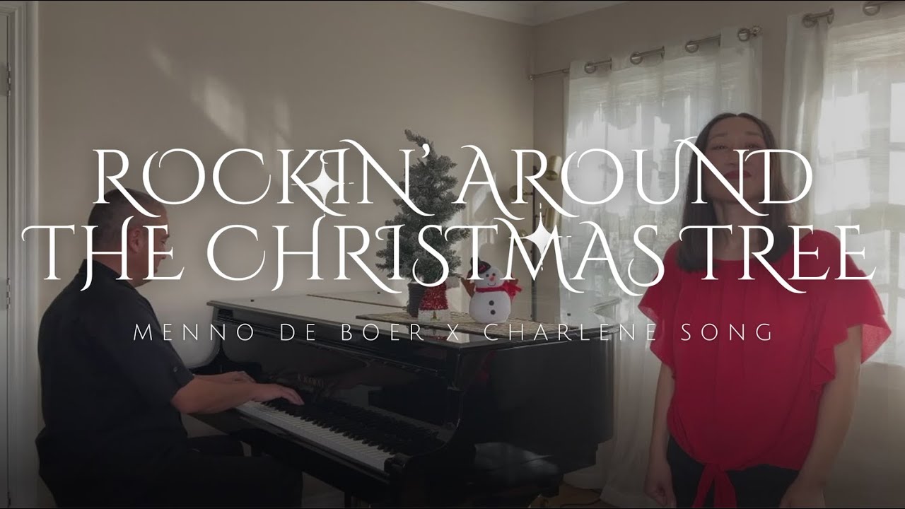 Rockin' Around the Christmas Tree - Menno de Boer x Charlene Song - YouTube