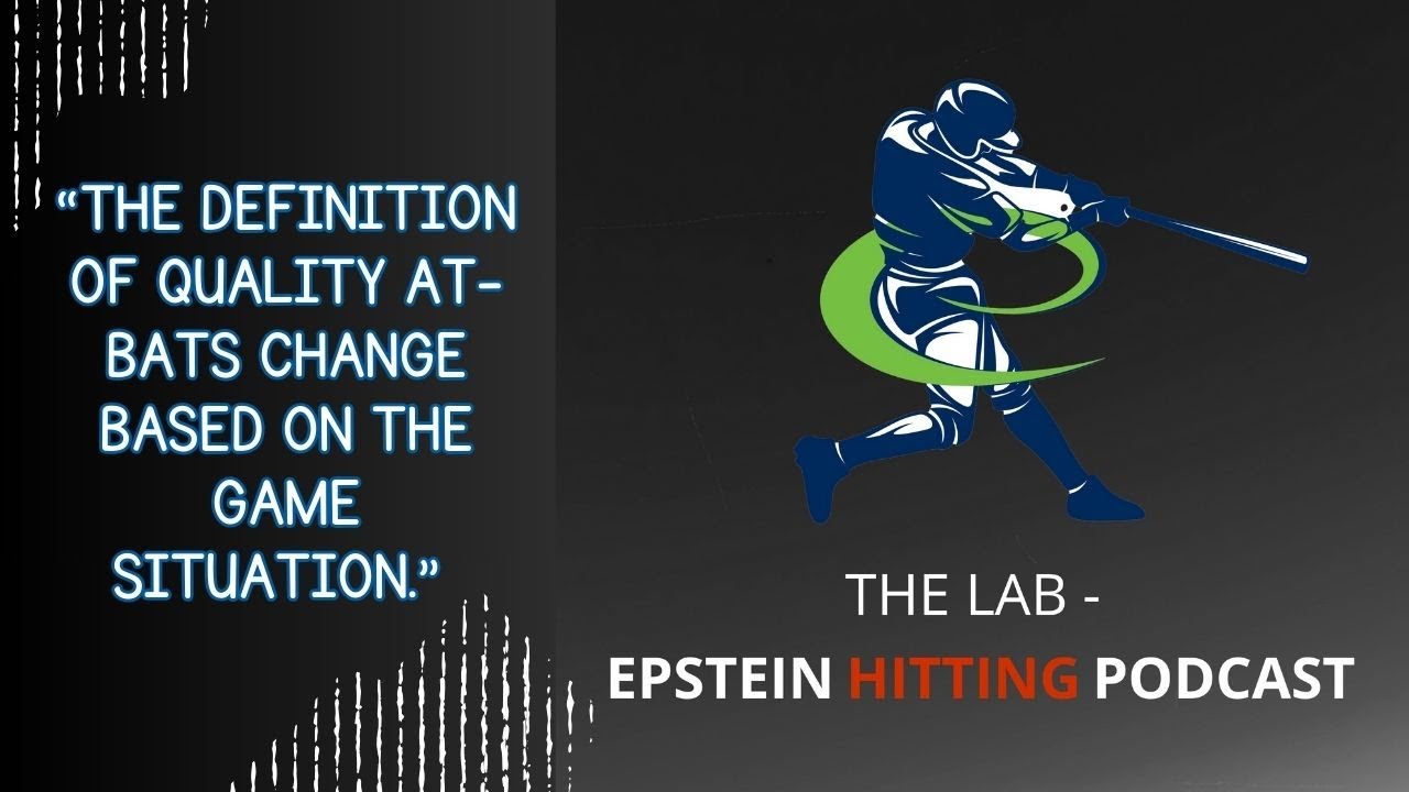 The Lab - Epstein Hitting Podcast: Quality At-Bats - YouTube