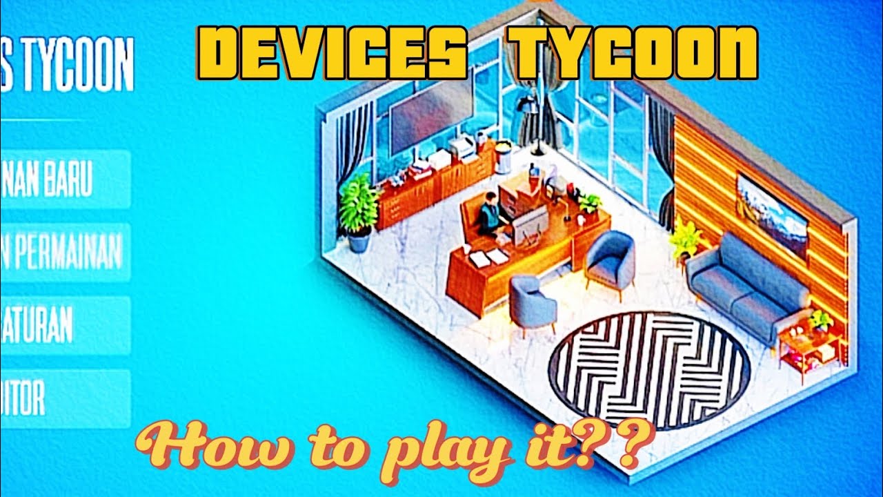 Cara Memainkan Game Devices Tycoon {Part 1} - YouTube