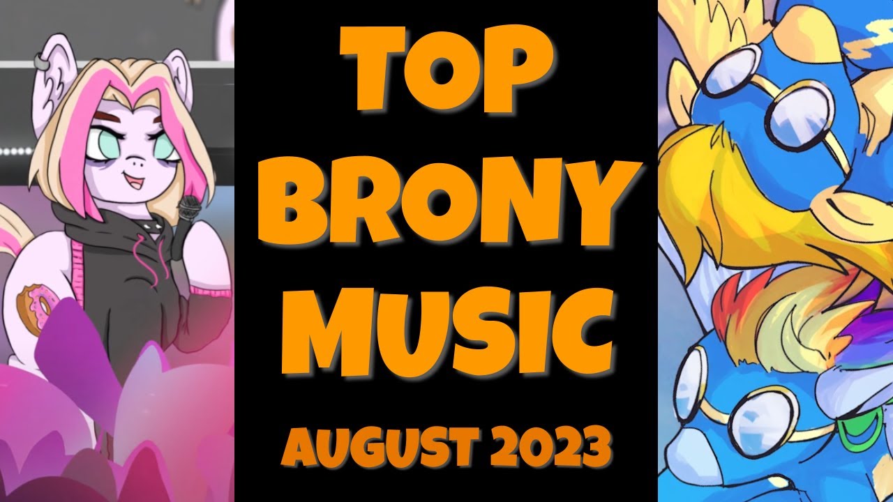 TOP 10 BRONY SONGS of AUGUST 2023 - COMMUNITY VOTED - YouTube