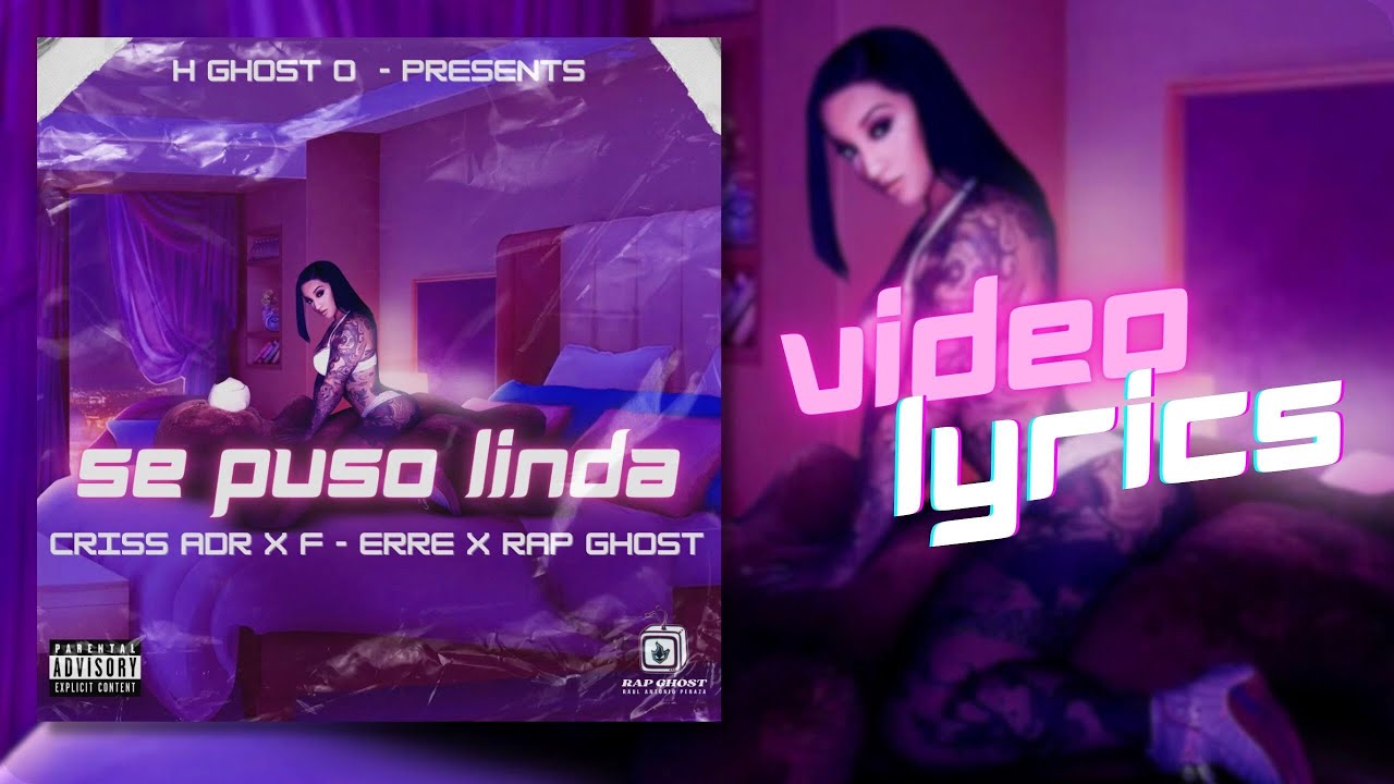 CRISS ADR & F-ERRE - SE PUSO LINDA (Prod by: Rap Ghost) VIDEO LYRICS - YouTube