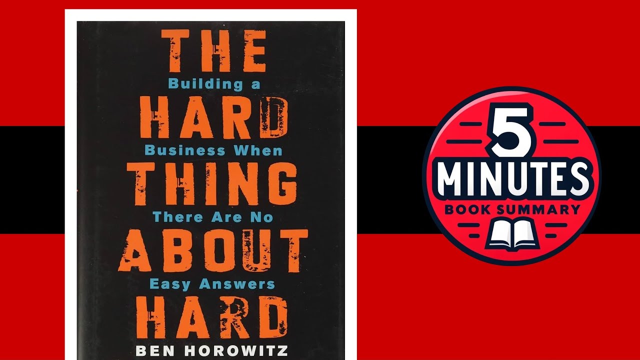 The Hard Thing About Hard Things by Ben Horowitz | 5 minutes Book ...