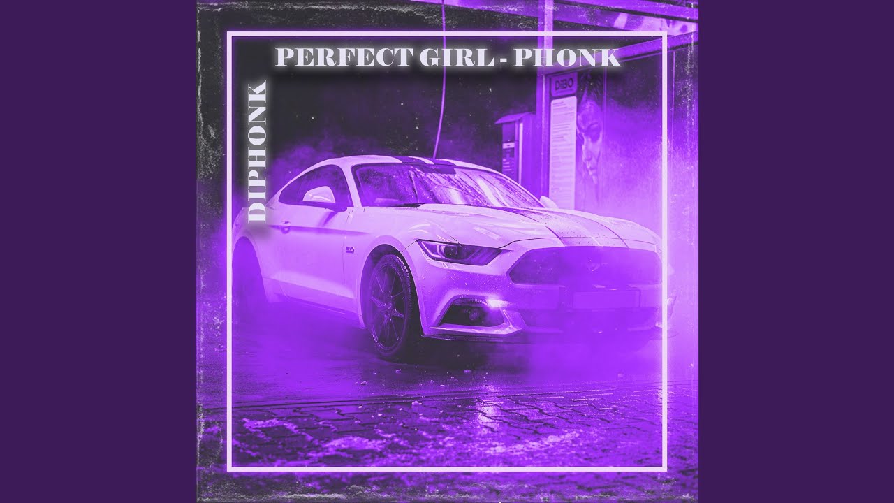 Perfect Girl Phonk Youtube