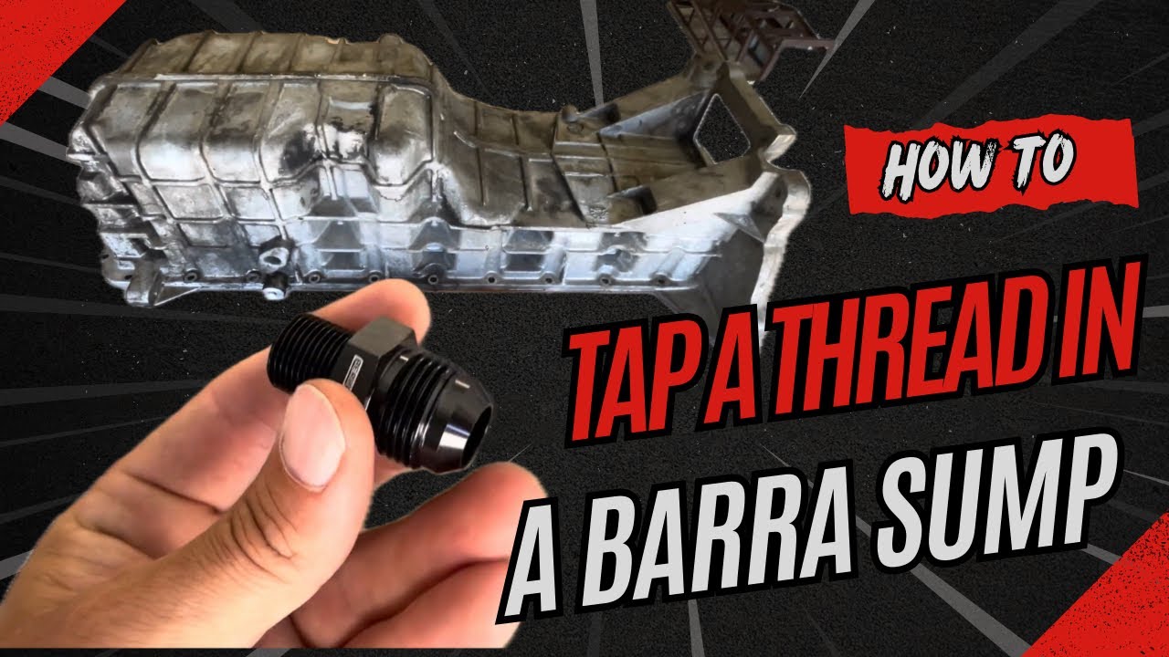 How To Tap a Barra Sump For Oil Return Fitting - YouTube