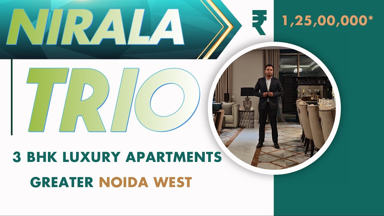 NIRALA TRIO GREATER NOIDA WEST | 3 BHK LUXURY APARTMENTS - YouTube