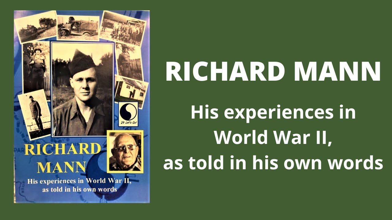 Richard Mann - His Full Interview (World War II) - YouTube