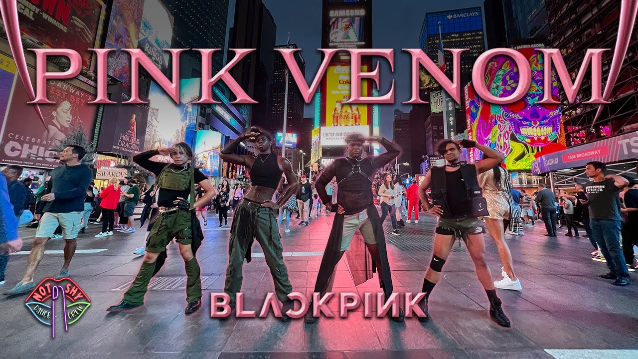 [KPOP IN PUBLIC TIMES SQUARE] BLACKPINK - PINK VENOM Dance Cover by Not Shy Dance Crew - VENOM ...