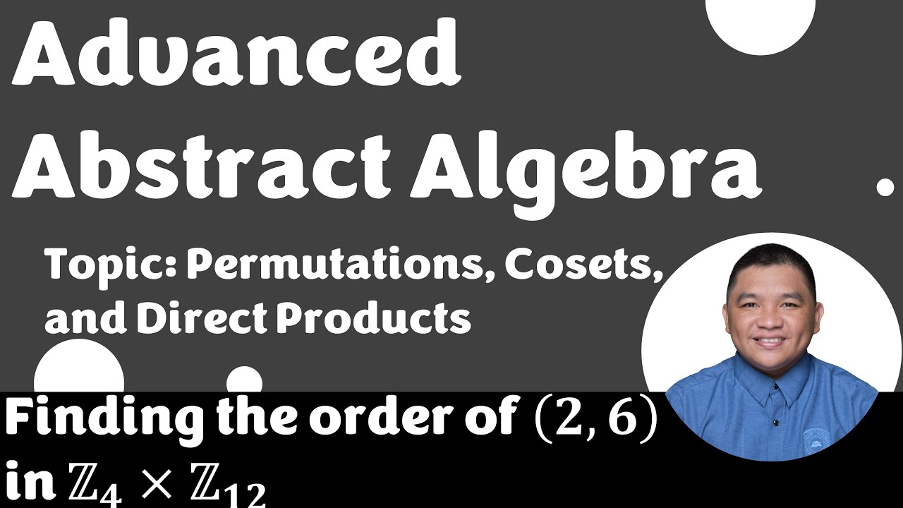 Finding the order of (𝟐,𝟔) in ℤ_𝟒 × ℤ_𝟏𝟐 || Direct Products II Advanced ...