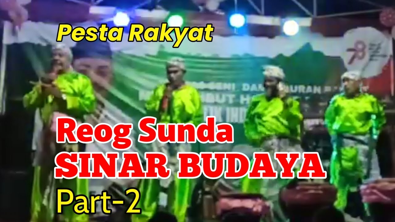 Pesta Rakyat Reog Sunda SINAR BUDAYA_Part 2 - YouTube