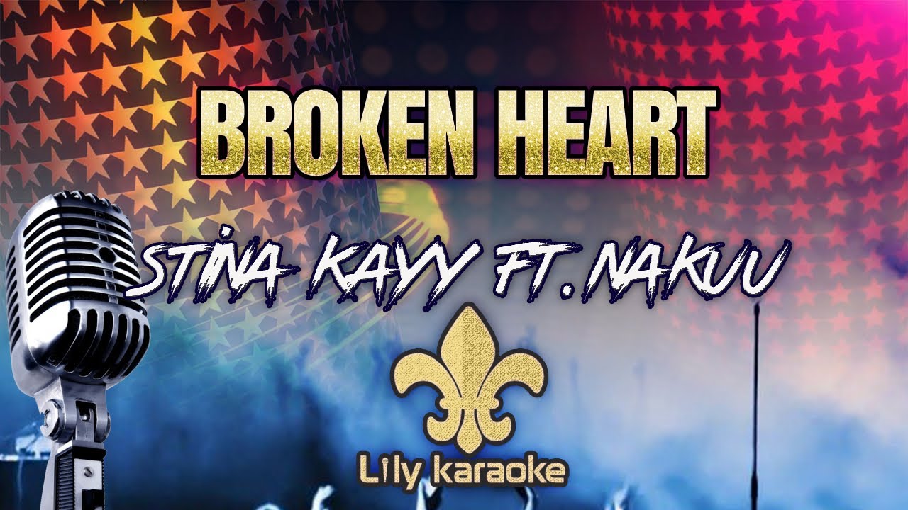 Stina Kayy ft. Nakuu - Broken Heart (Karaoke Version) - YouTube
