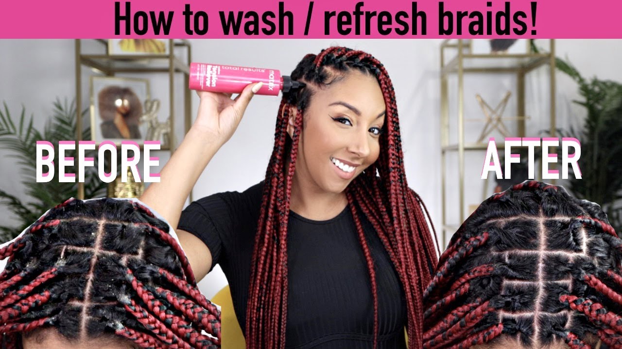How To Wash / Refresh Braids! Scalp Care For Protective Styles ...