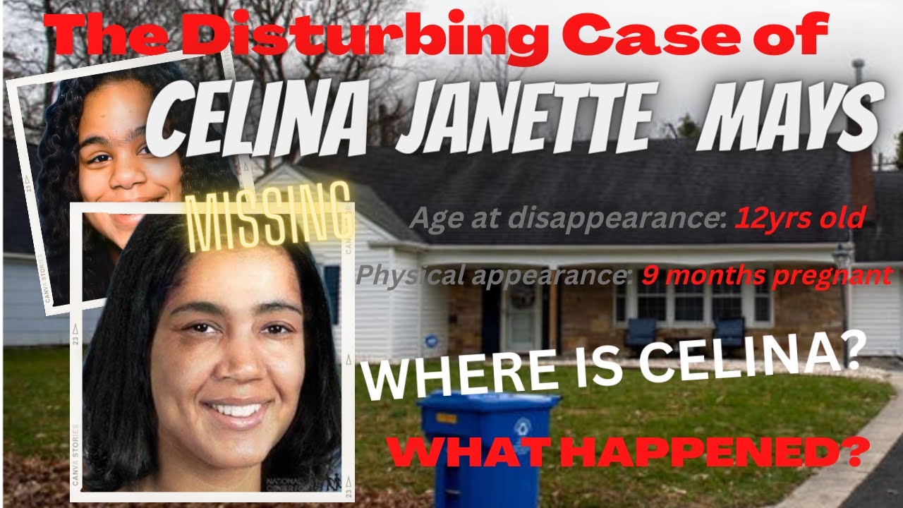 The Tragic Story of Celina Mays-Missing 12 Y old was 9 months pregnant ...