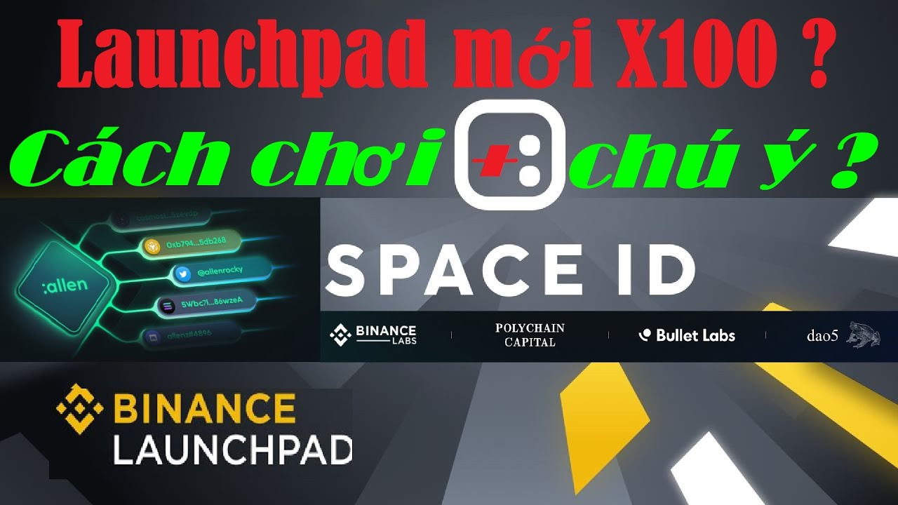 Space ID Launchpad Binance,chú ý để X tài khoản và tránh thua lỗ - YouTube