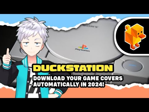 DUCKSTATION ANDROID - HOW TO DOWNLOAD COVER ARTS AUTOMATICALLY IN 2024 ...