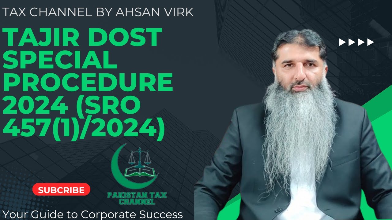 TAJIR DOST SPECIAL PROCEDURE 2024 (SRO 457(1)/2024) - YouTube