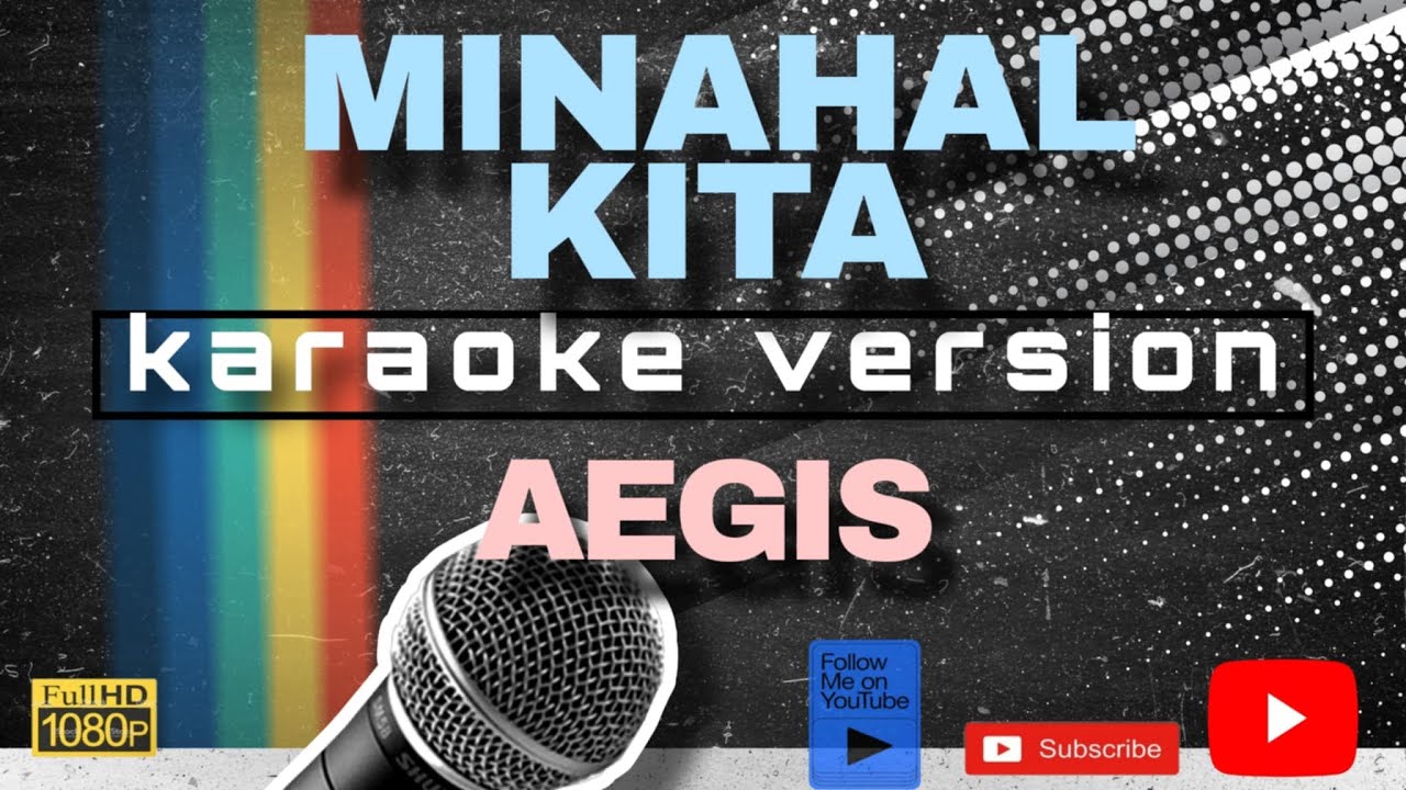 MINAHAL KITA KARAOKE VERSION by AEGIS - YouTube