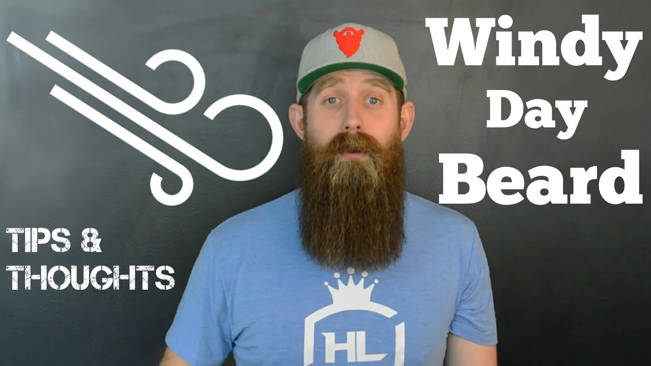 Windy Day Beard - Tips! - YouTube